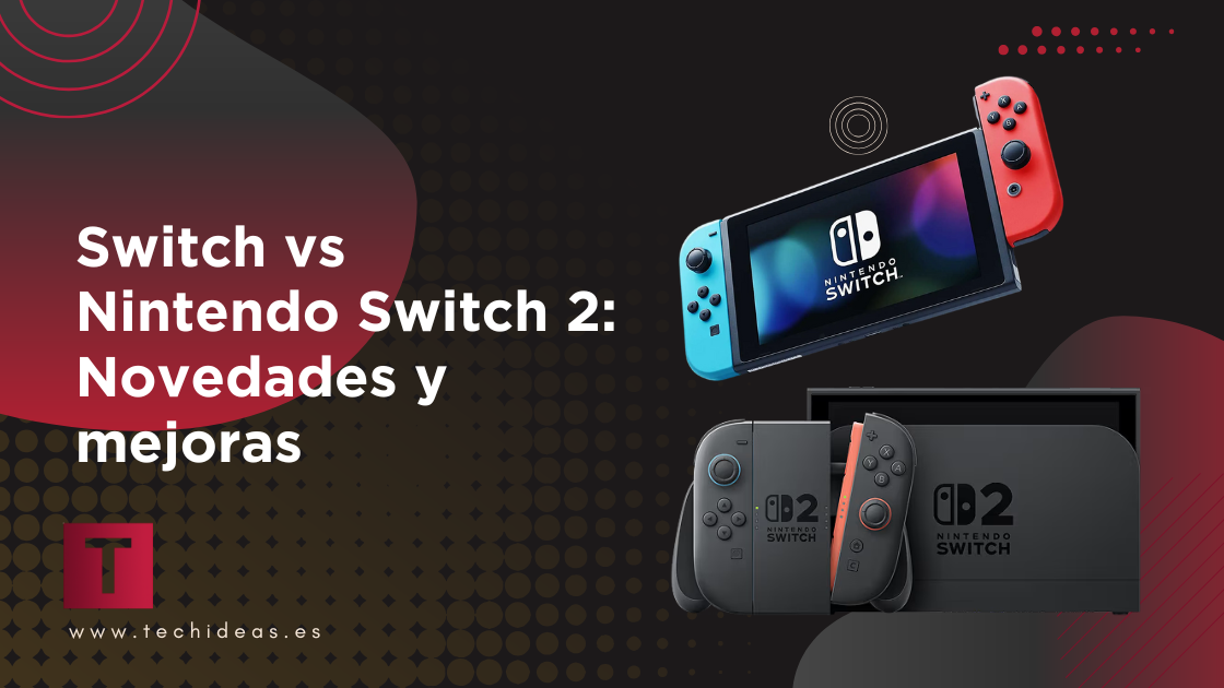 Switch vs Nintendo Switch 2: Novedades y mejoras